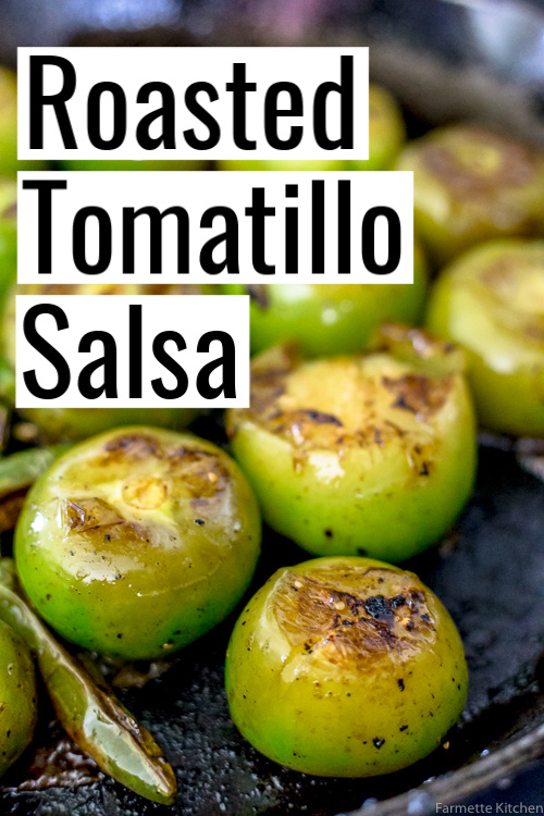 Roasted Tomatillo Salsa - Fresh Salsa Verde | Farmette Kitchen